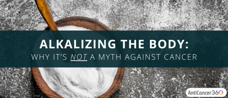 Alkalizing The Body: Why It’s Not A Myth Against Cancer